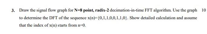 Solved 3. Draw the signal flow graph for N=8 point, radix-2 | Chegg.com