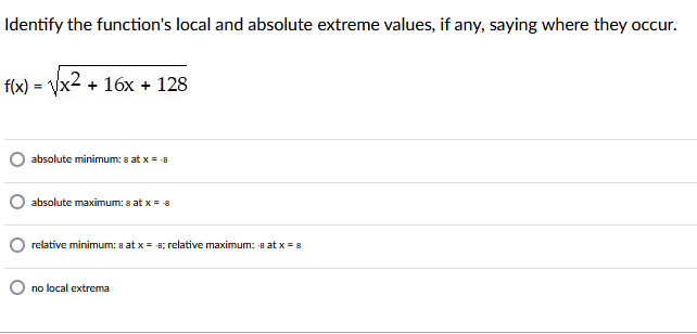 Solved Identify the function's local and absolute extreme | Chegg.com