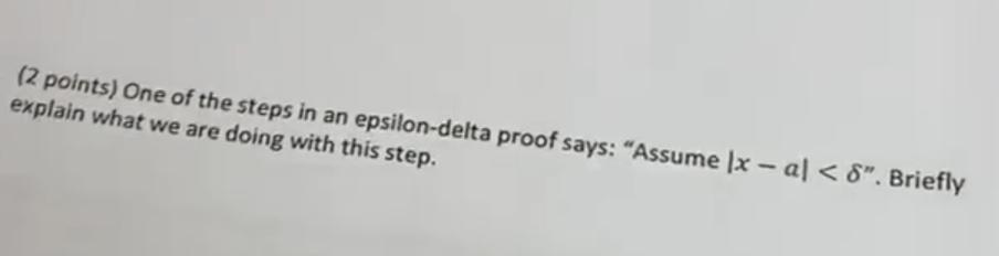 Solved (2 points) One of the steps in an epsilon-delta proof | Chegg.com