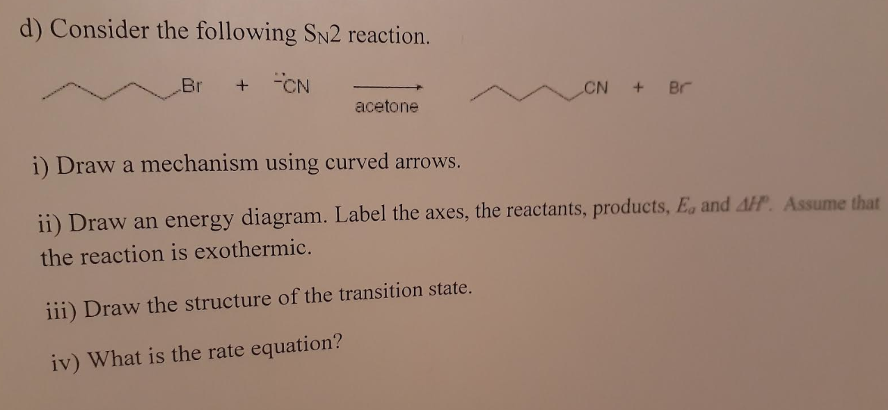 Solved d) Consider the following Sn2 reaction. Br + "ON CN + | Chegg.com