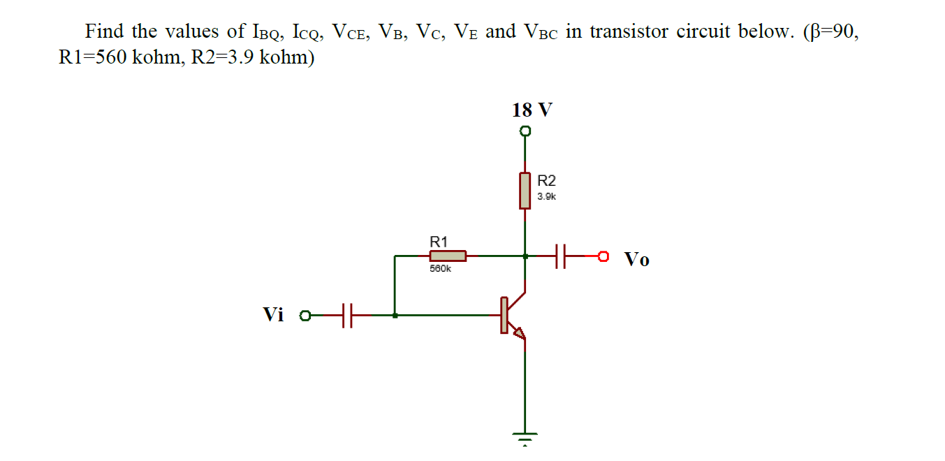 Solved Find the values of IBQ, ICQ, VCE, VB, Vc, Ve and Voc | Chegg.com