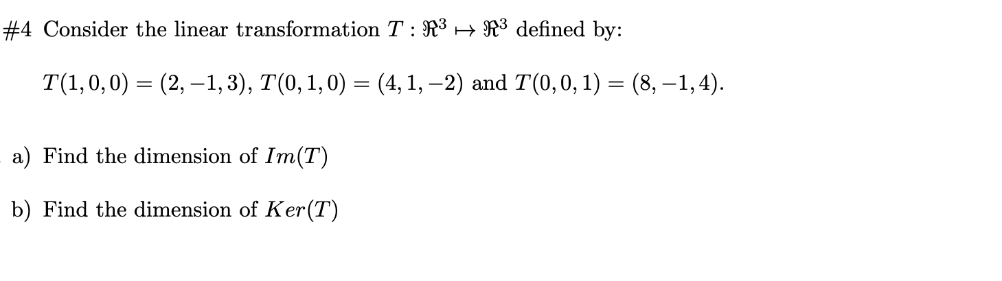 Solved #4 Consider the linear transformation T: R3 R3 | Chegg.com
