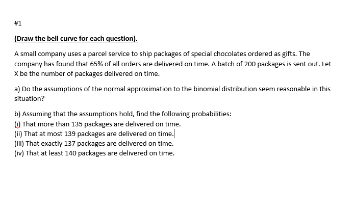 Solved #1 (Draw the bell curve for each question). A small | Chegg.com
