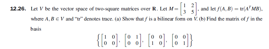 Solved [5 {} }] = 1 2 12.26. Let V be the vector space of | Chegg.com