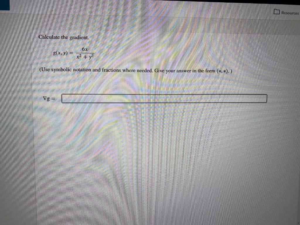 Solved a Resources Calculate the gradient. g(x, y) = бх x2 + | Chegg.com