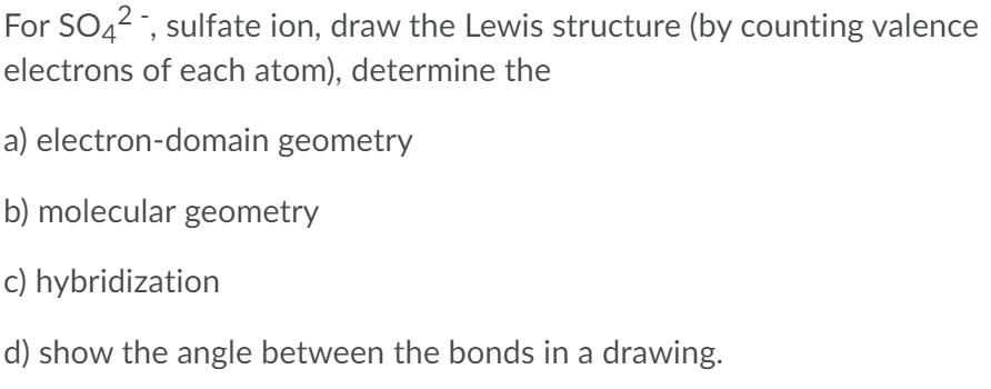 Solved For SO42-, sulfate ion, draw the Lewis structure (by | Chegg.com