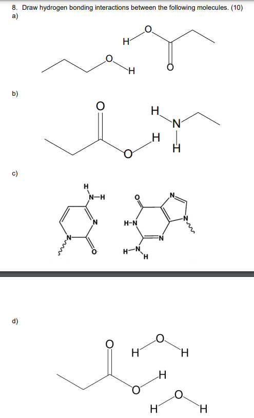 8. Draw hydrogen bonding interactions between the | Chegg.com