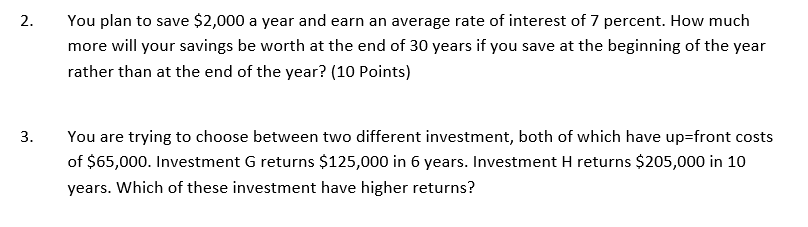 Solved 2. You plan to save $2,000 a year and earn an average | Chegg.com