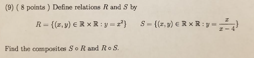 Solved (9) ( 8 points ) Define relations R and S by | Chegg.com