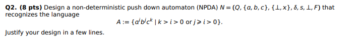 Solved Q2. (8 pts) Design a non-deterministic push down | Chegg.com