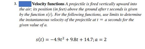 Solved 3. Velocity functions A projectile is fired | Chegg.com