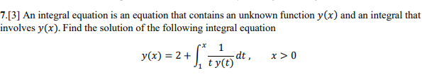 Solved .[3] An integral equation is an equation that | Chegg.com