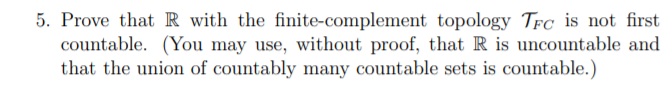 Solved 5. Prove that R with the finite-complement topology | Chegg.com