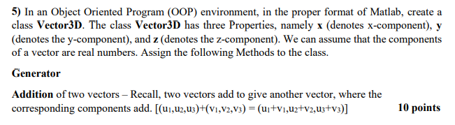 Solved 5) In an Object Oriented Program (OOP) environment, | Chegg.com