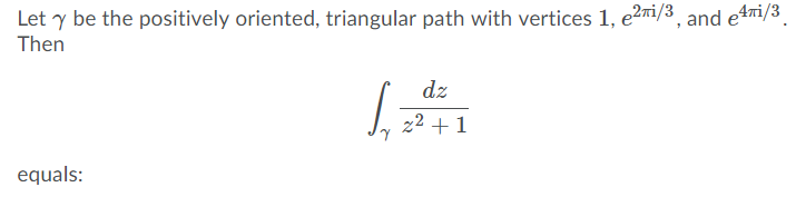 Solved Let y be the positively oriented, triangular path | Chegg.com