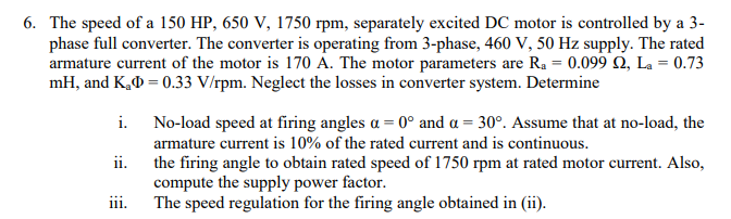 Solved 6. The speed of a 150 HP, 650 V, 1750 rpm, separately | Chegg.com