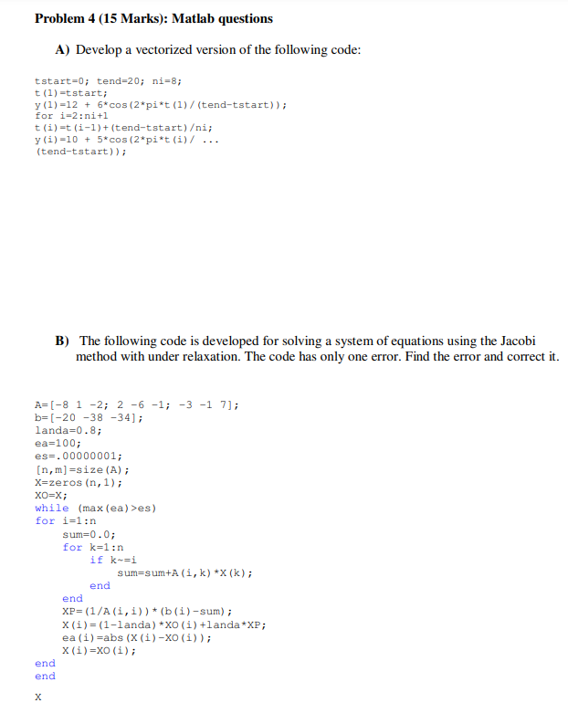 Solved Problem 4 (15 Marks): Matlab questions A) Develop a | Chegg.com