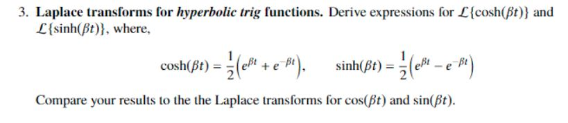 Solved 3. Laplace transforms for hyperbolic trig functions. | Chegg.com