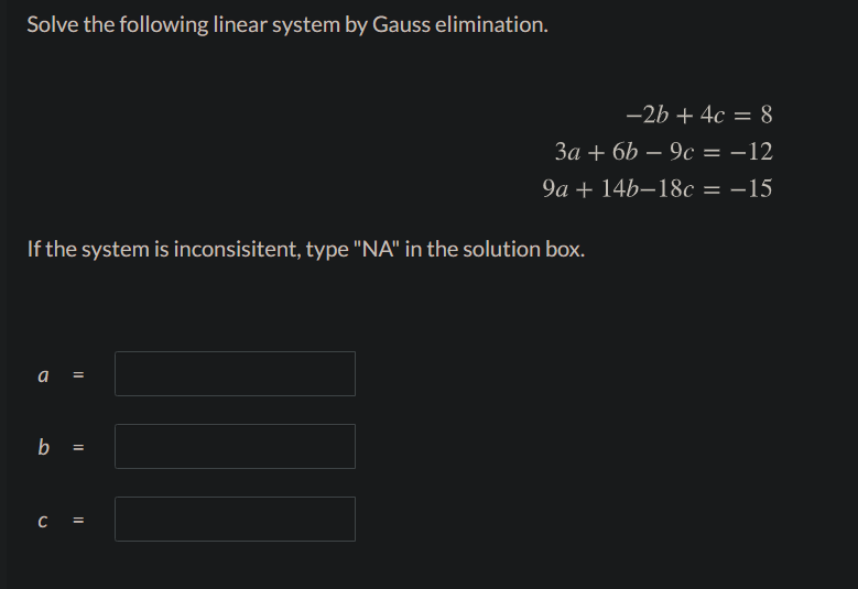 Solved Solve the following linear system by Gauss | Chegg.com