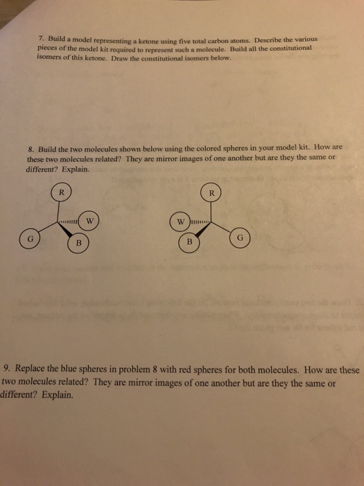 Solved 7. Build a model representing a ketone using five | Chegg.com