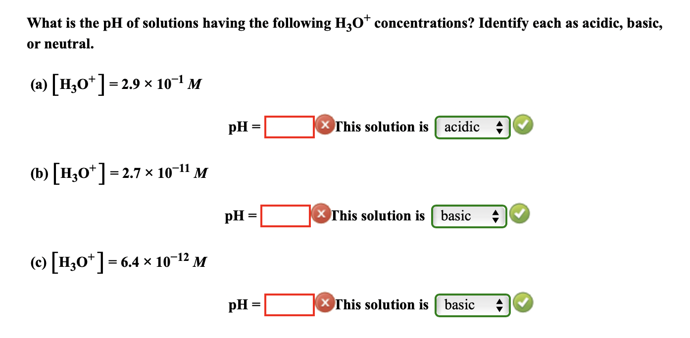 Solved What is the pH of solutions having the following H3O+ | Chegg.com