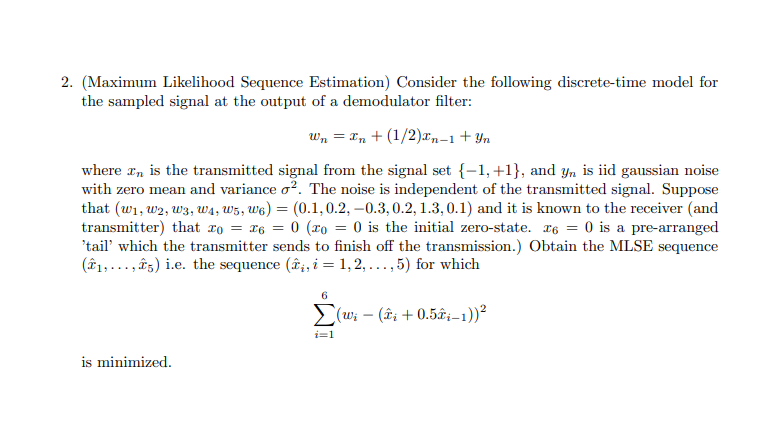 Solved (Maximum Likelihood Sequence Estimation) Consider the | Chegg.com