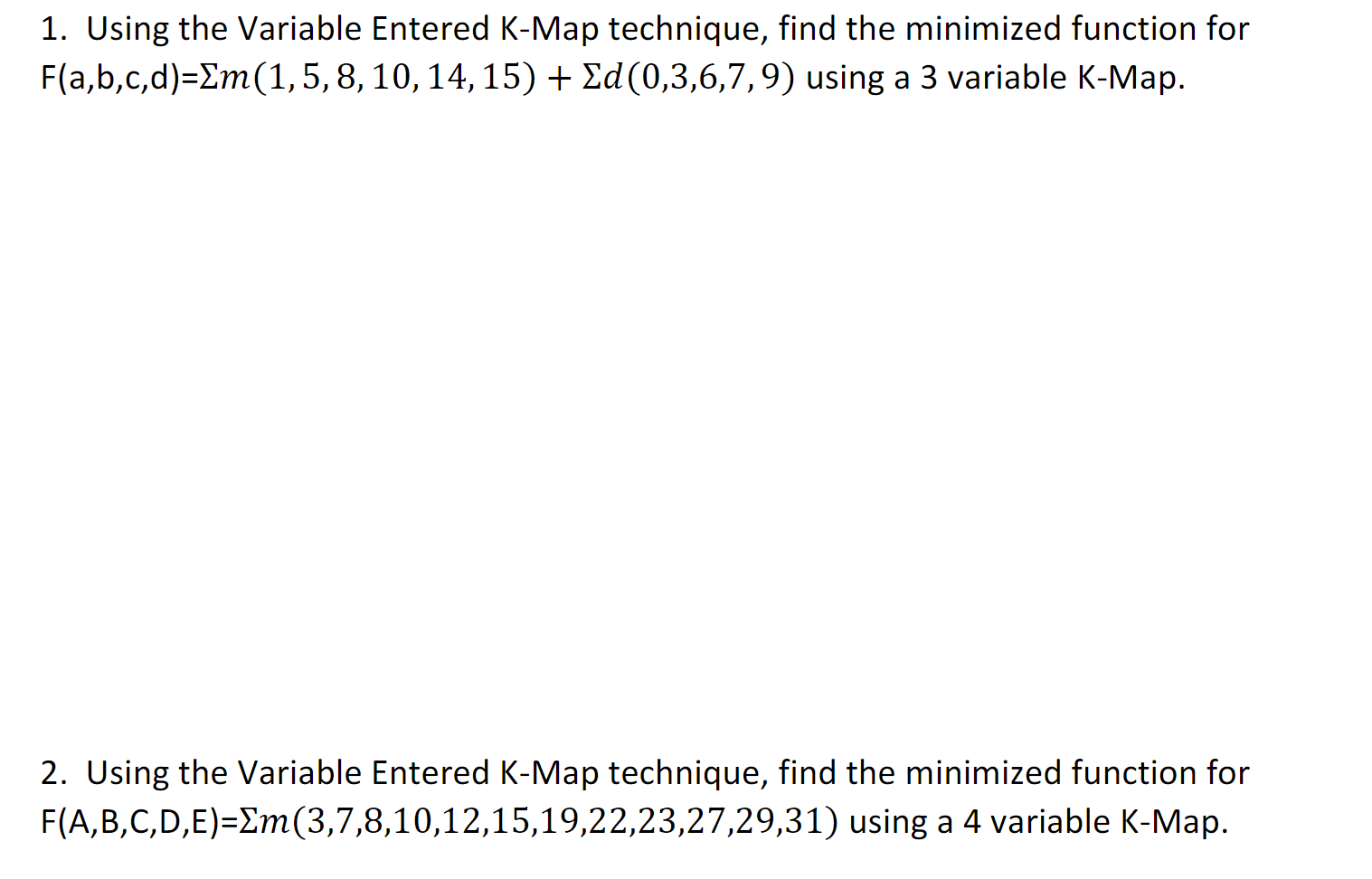Solved 1. Using the Variable Entered K-Map technique, find | Chegg.com