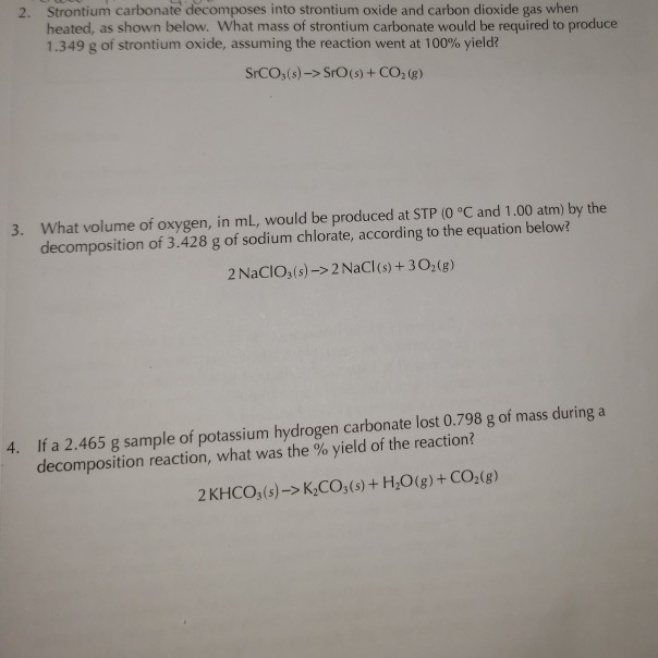 Solved 2. Strontium carbonate decomposes into strontium | Chegg.com