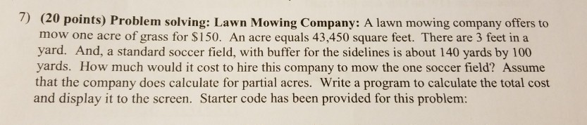 Solved 7) (20 points) Problem solving: Lawn Mowing Company: | Chegg.com