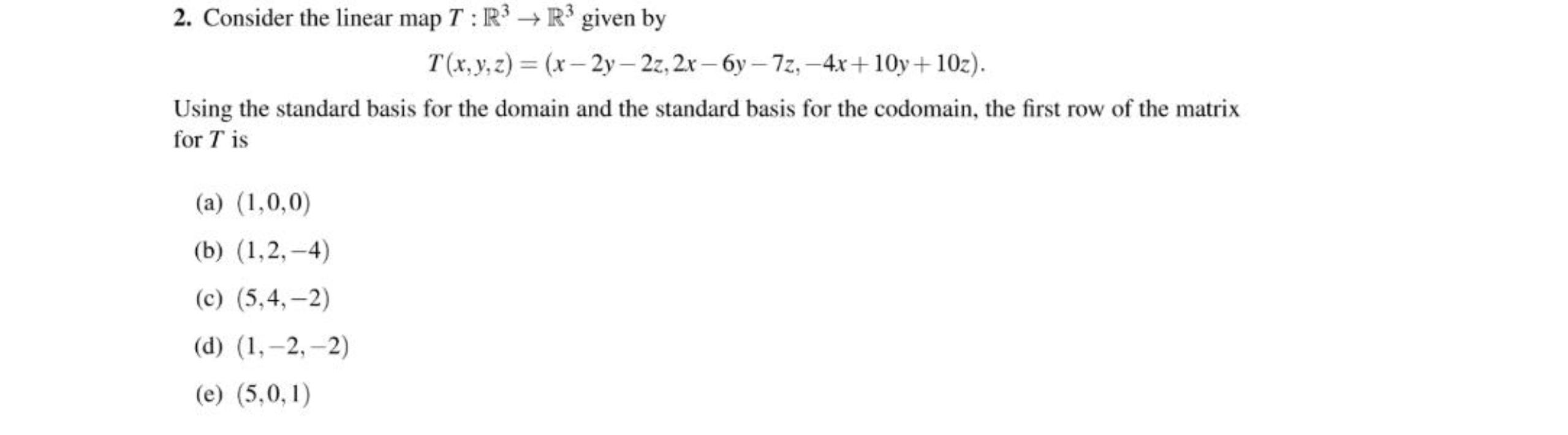 Solved 2. Consider the linear map T: R3 R3 given by T(x, y, | Chegg.com