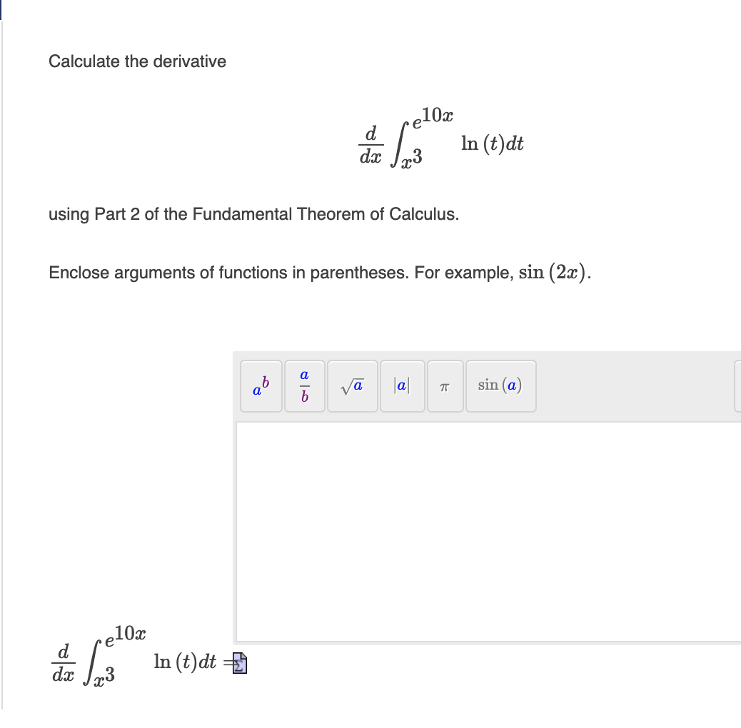 Solved Calculate the derivative e10x d da . he In (t)dt | Chegg.com