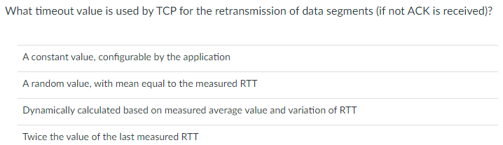 Solved What timeout value is used by TCP for the | Chegg.com