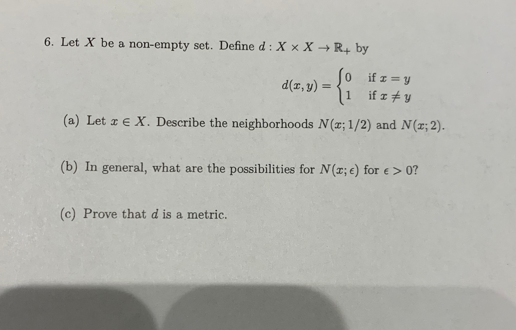 Solved 6. Let X be a non-empty set. Define d: X X X → R+ by | Chegg.com