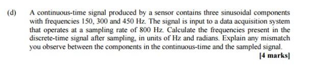 Solved A continuous-time signal produced by a sensor | Chegg.com