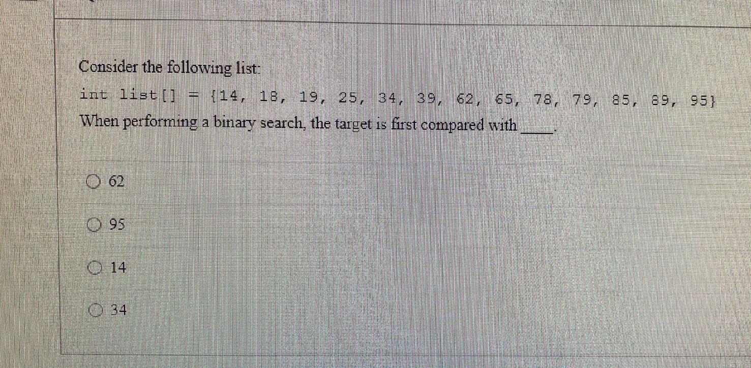 Solved Consider the following list: int list [ ] {14, 18, | Chegg.com