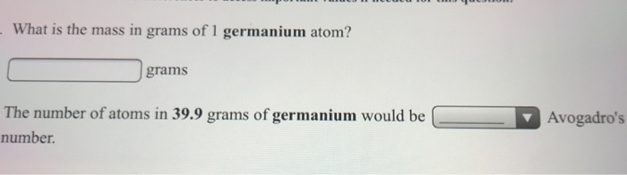 Solved What is the mass in grams of 1 germanium atom? grams | Chegg.com