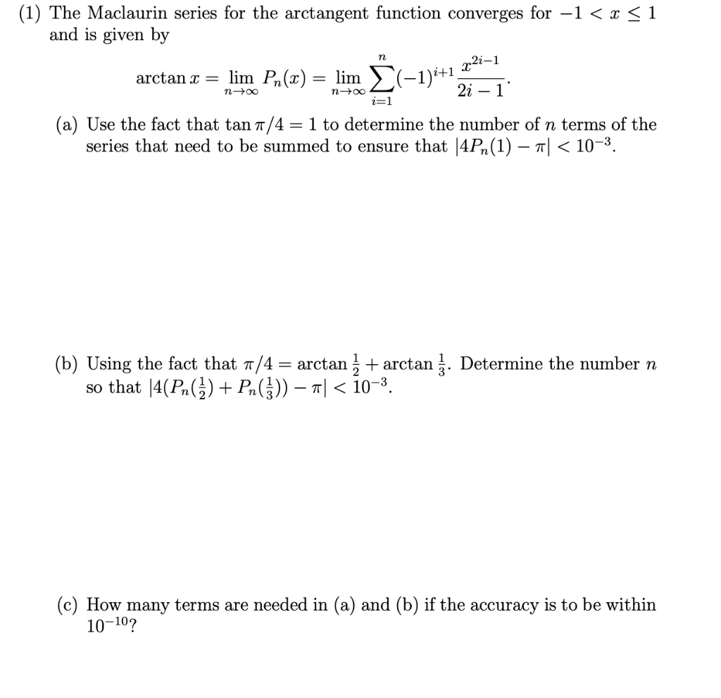 Solved (1) The Maclaurin series for the arctangent function | Chegg.com