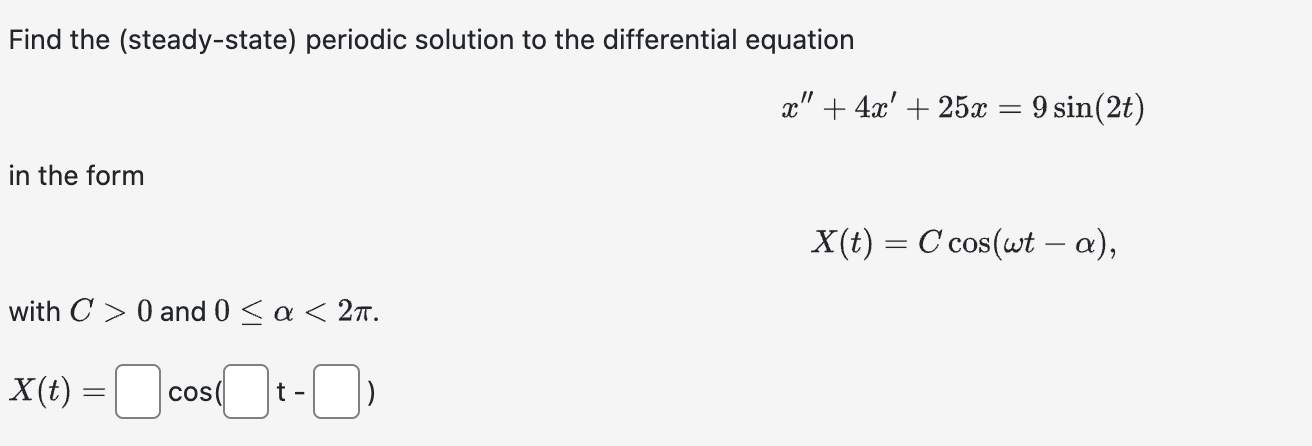 Solved Find the (steady-state) periodic solution to the | Chegg.com