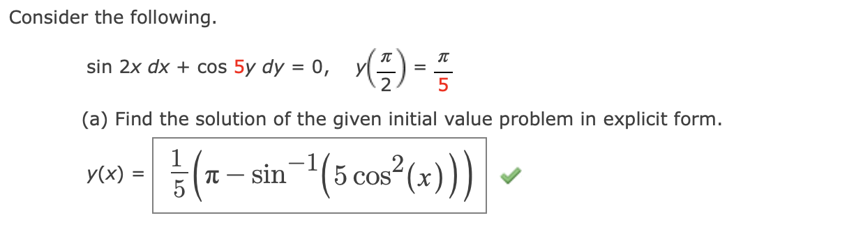 Solved Consider the following. π sin 2x dx + cos 5y dy = 0, | Chegg.com