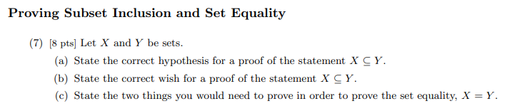 Solved Proving Subset Inclusion and Set Equality (7) [8 pts] | Chegg.com