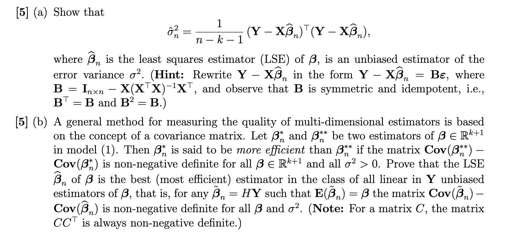 Solved 4. Consider a general linear model Y = XB+E, (1) | Chegg.com