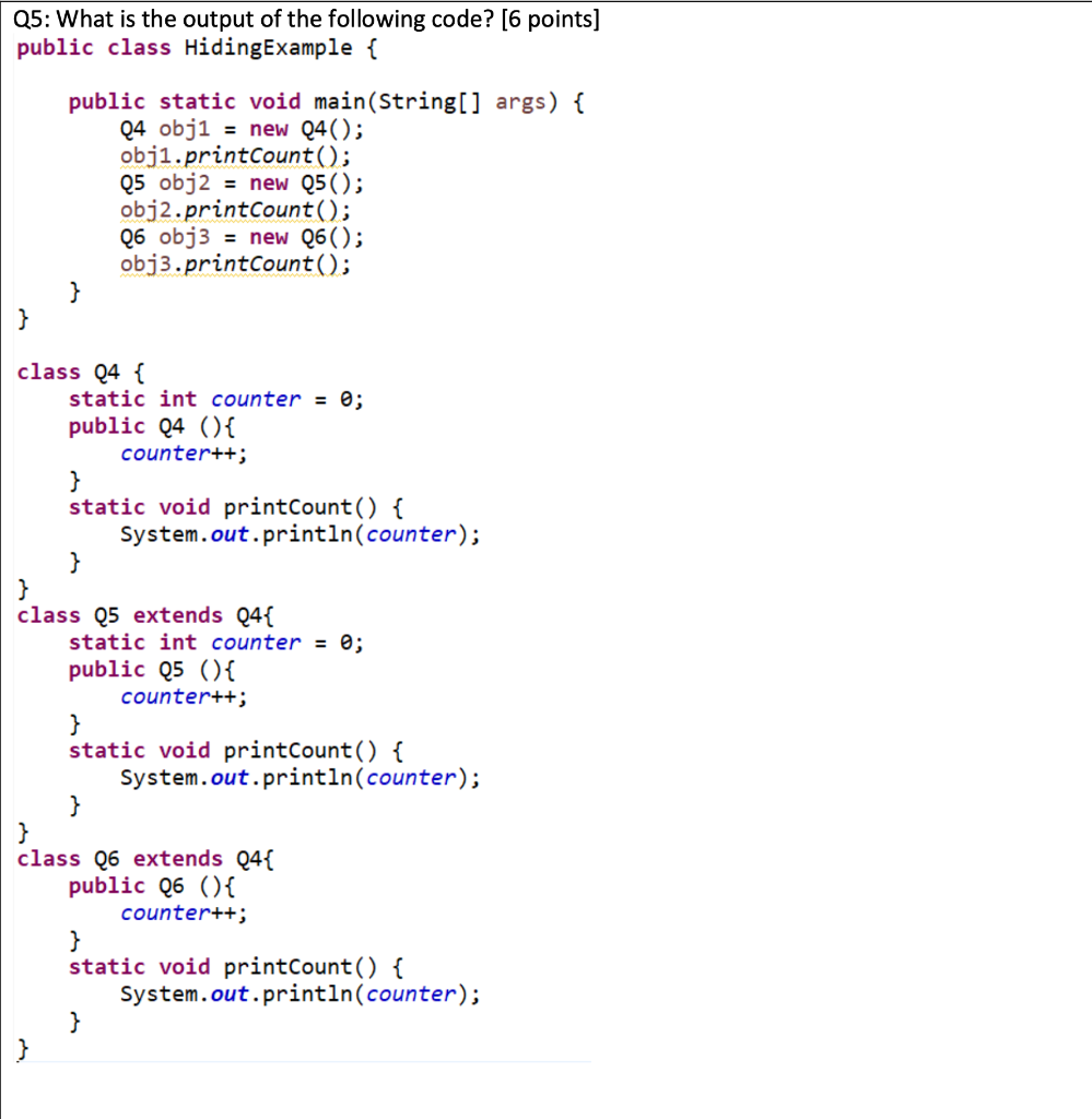 Solved Q5: What is the output of the following code? [6 | Chegg.com