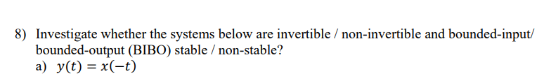 Solved 8) Investigate whether the systems below are | Chegg.com