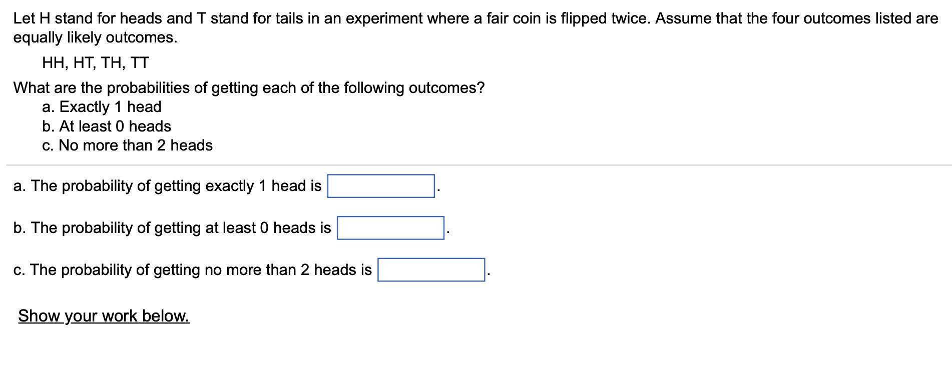 Solved Let H stand for heads and T stand for tails in an | Chegg.com