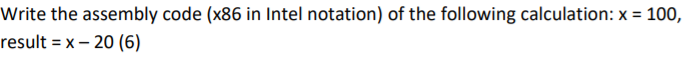 Solved Write the assembly code (x86 in Intel notation) of | Chegg.com