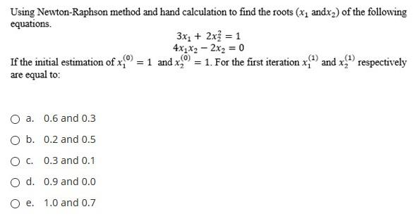 Solved Using Newton-Raphson method and hand calculation to | Chegg.com