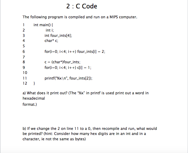 Solved 2 : C Code The following program is compiled and run | Chegg.com