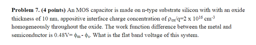Solved Problem 7. (4 points) An MOS capacitor is made on | Chegg.com