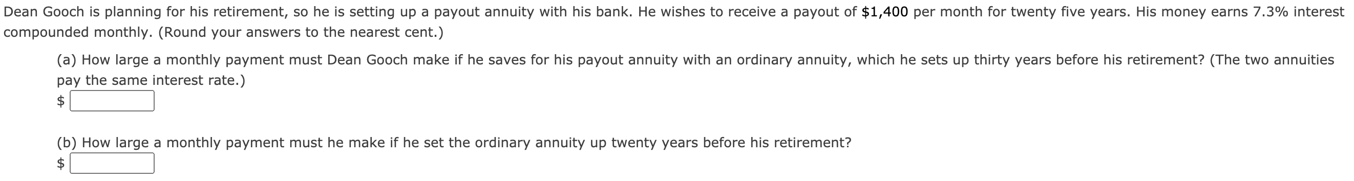 Solved Dean Gooch is planning for his retirement, so he is | Chegg.com