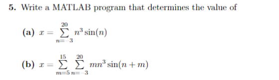 Solved 5. Write a MATLAB program that determines the value | Chegg.com